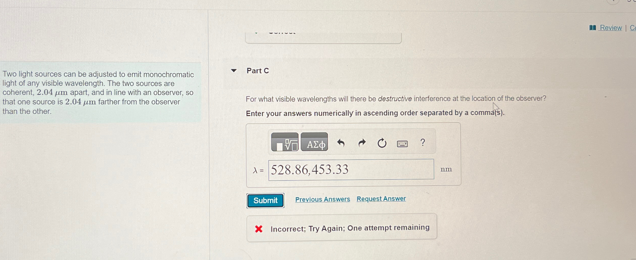 Solved Two Light Sources Can Be Adjusted To Emit
