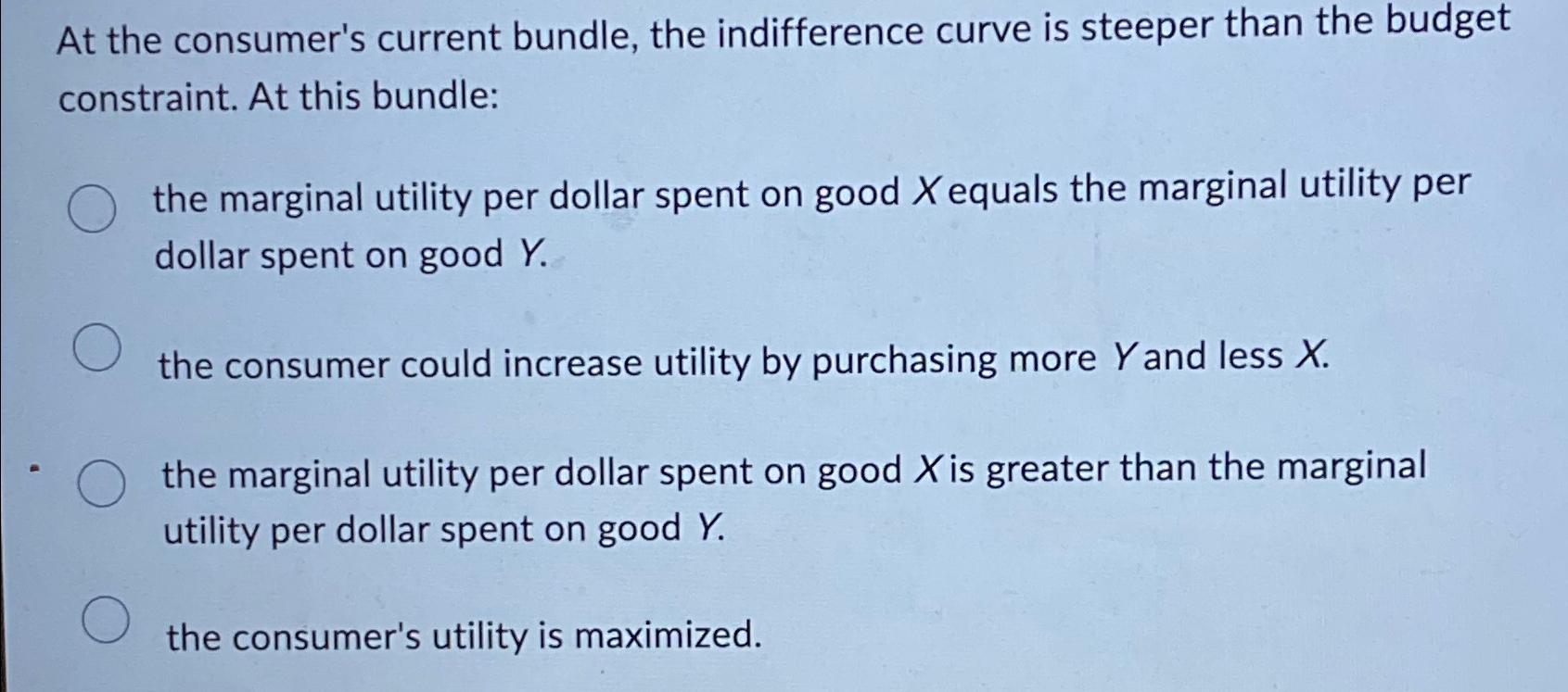 Solved At the consumer's current bundle, the indifference | Chegg.com