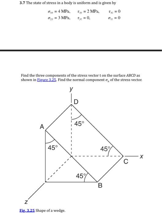 Solved 3.7 The state of stress in a body is uniform and is | Chegg.com