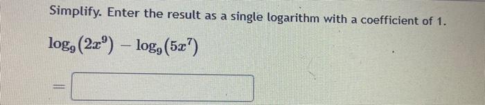 Solved Simplify. Enter the result as a single logarithm with | Chegg.com
