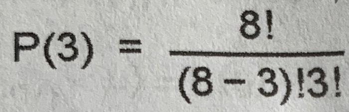 Solved P(3) 8! (8 - 3)!3! | Chegg.com
