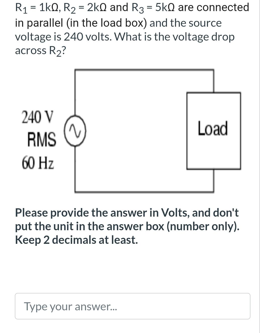 Solved R1=1kΩ,R2=2kΩ ﻿and R3=5kΩ ﻿are connected in parallel | Chegg.com