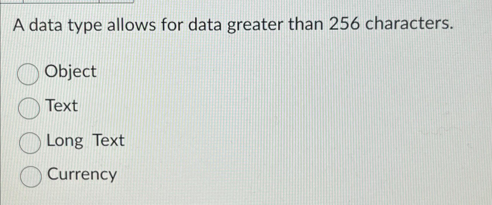 Solved A data type allows for data greater than 256 | Chegg.com