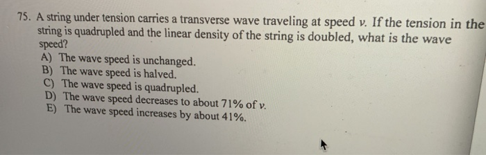 Solved 75. A string under tension carries a transverse wave | Chegg.com