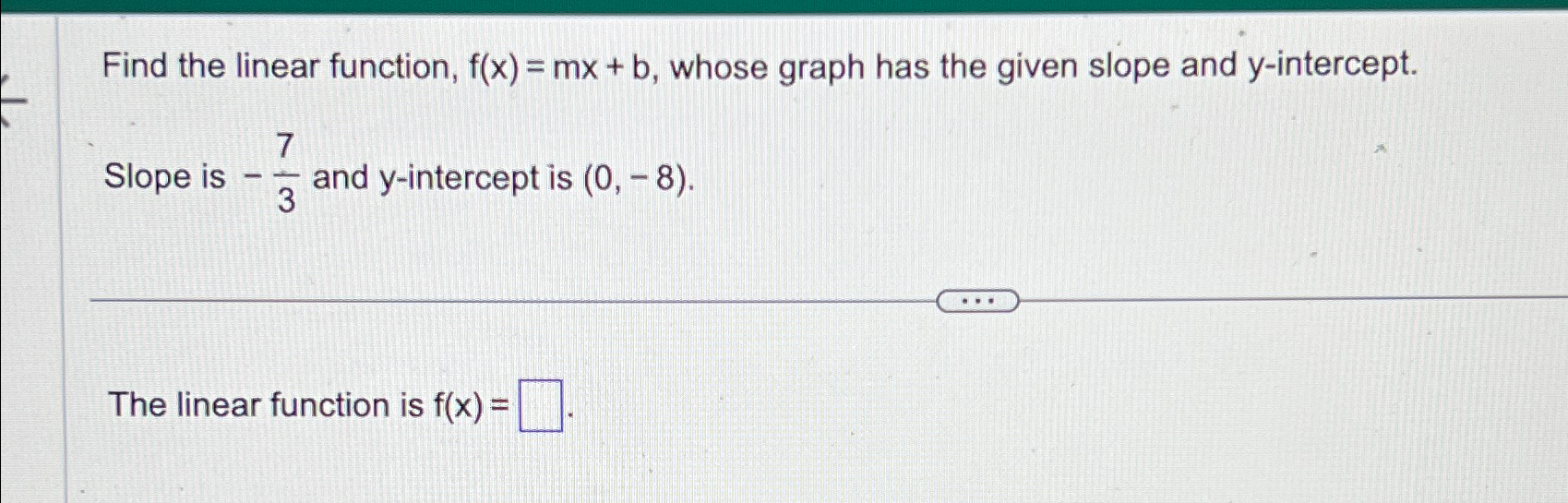 Solved Find the linear function, f(x)=mx+b, ﻿whose graph has | Chegg.com