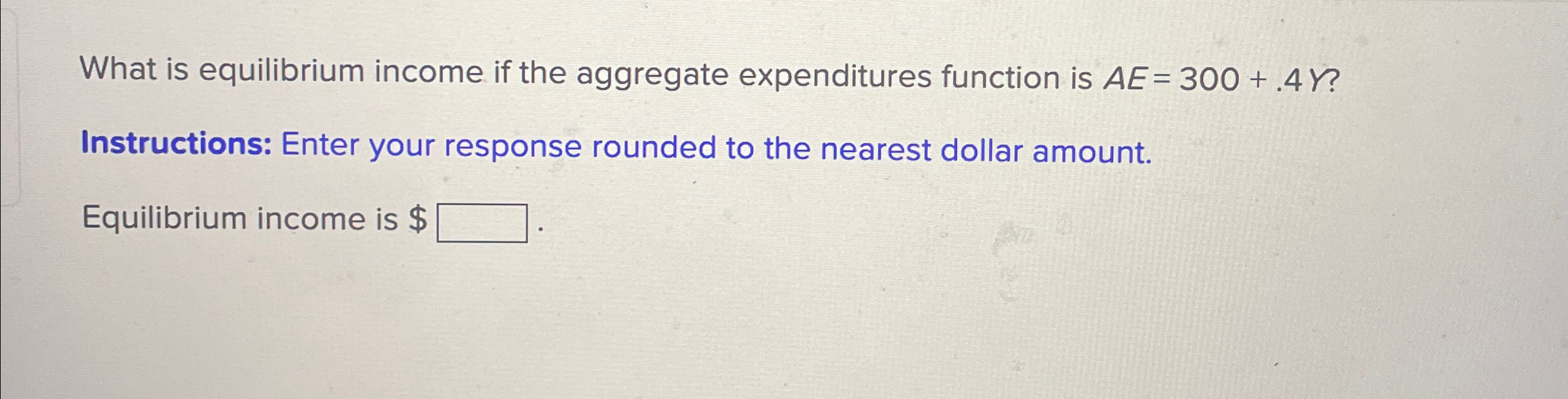 Solved What is equilibrium income if the aggregate | Chegg.com