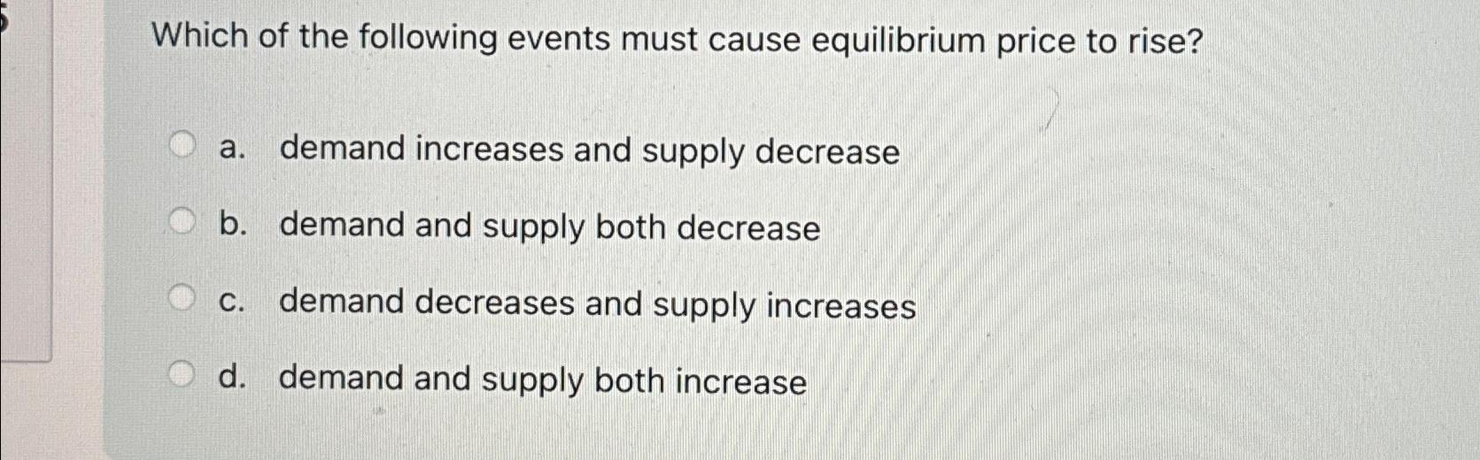Solved Which of the following events must cause equilibrium | Chegg.com