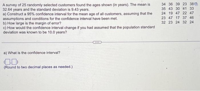 Solved A survey of 25 randomly selected customers found the | Chegg.com