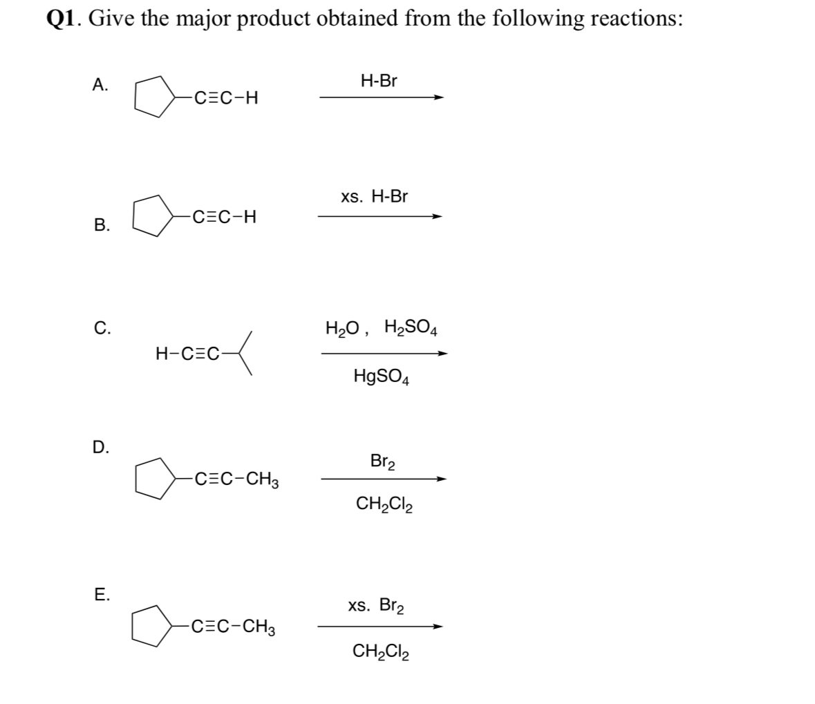 Solved Q1. ﻿Give the major product obtained from the | Chegg.com
