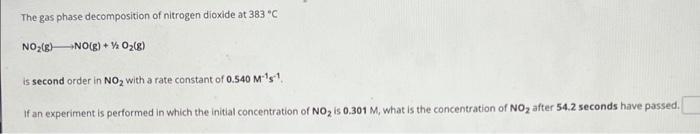 Solved The gas phase decomposition of nitrogen dioxide at | Chegg.com