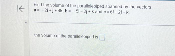 Solved Find the volume of the parallelepiped spanned by the | Chegg.com