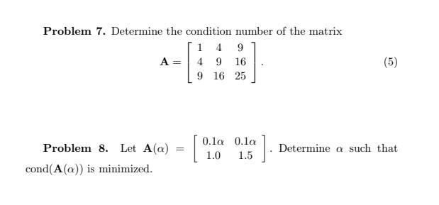 Solved Problem 7. Determine the condition number of the | Chegg.com