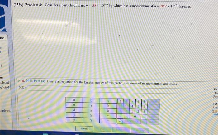 Solved 13\%) Problem 4: Consider a particle of mass | Chegg.com