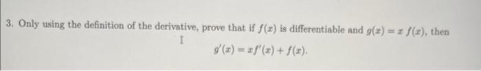 Solved 3. Only using the definition of the derivative, prove | Chegg.com