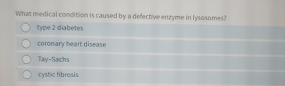 Solved What medical condition is caused by a defective | Chegg.com