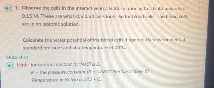 Solved 1. Observe the cells in the interactive in a NaCl | Chegg.com