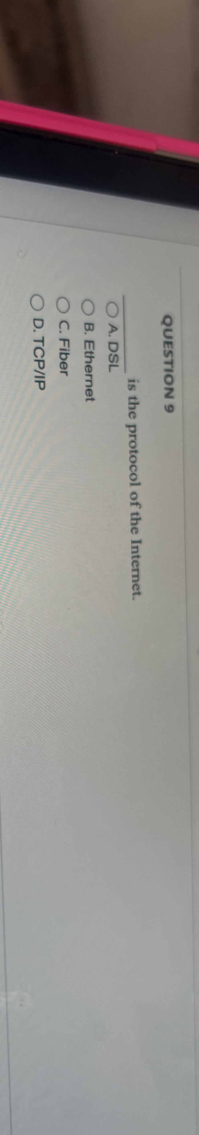 Solved QUESTION 9is the protocol of the Internet.A. ﻿DSLB. | Chegg.com