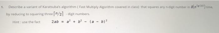 Solved 1. time Describe a variant of Karatsuba's algorithm ( | Chegg.com