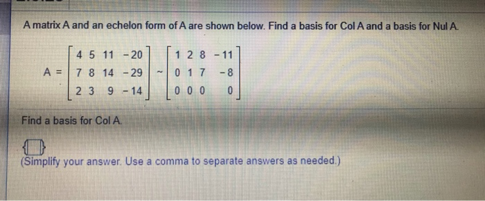 Solved A matrix A and an echelon form of A are shown below. | Chegg.com