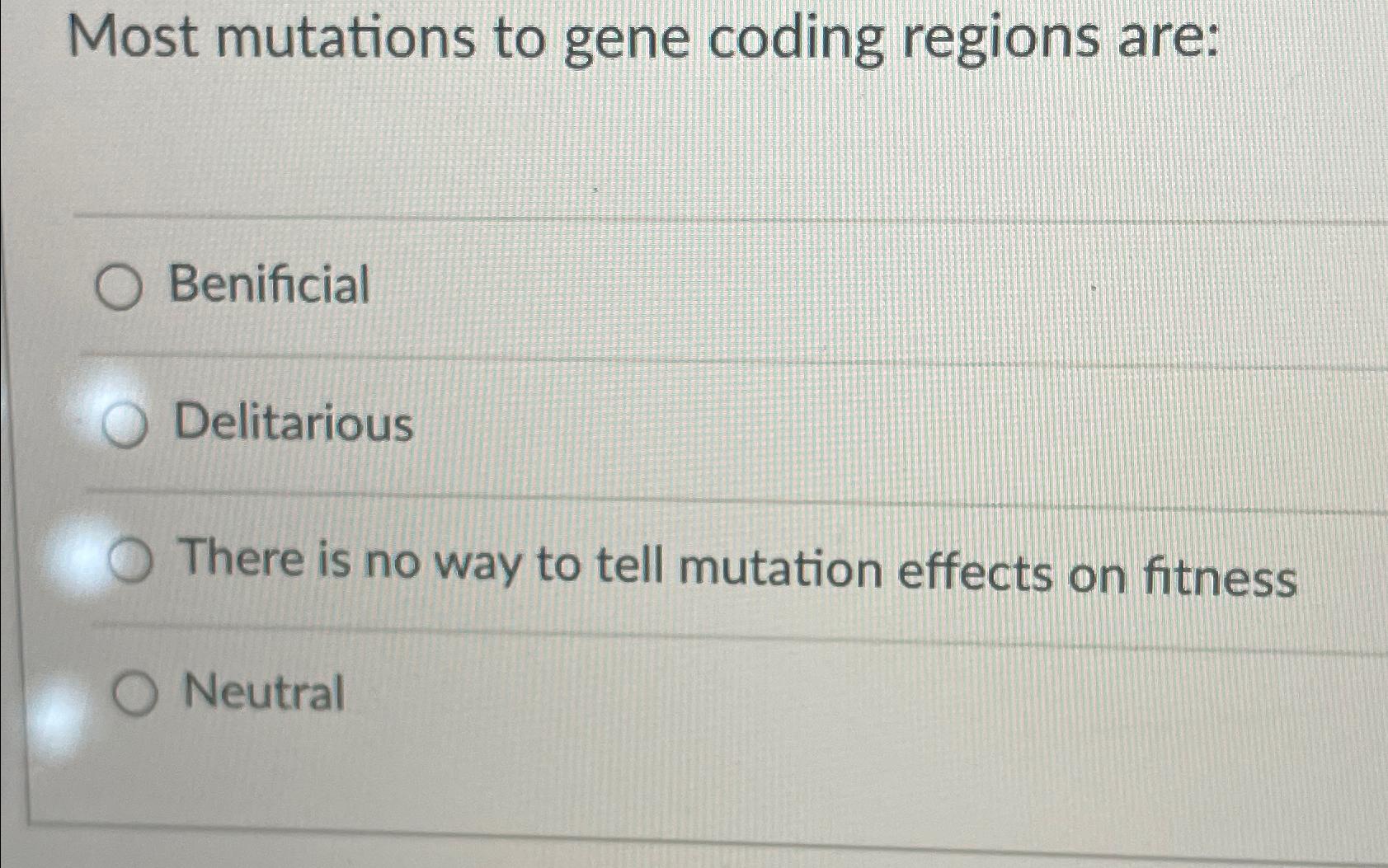Solved Most mutations to gene coding regions | Chegg.com