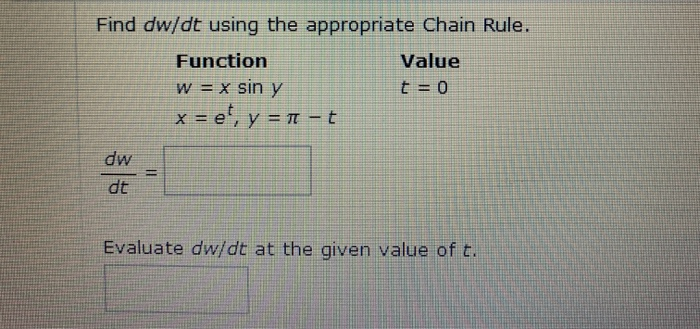 Solved Find dw/dt using the appropriate Chain Rule. Function | Chegg.com
