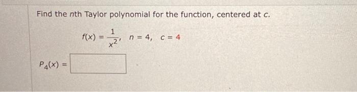 Solved Find the nth Taylor polynomial for the function, | Chegg.com