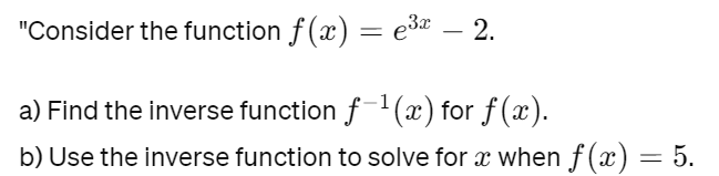 Solved "Consider the function f(x)=e3x-2.a) ﻿Find the | Chegg.com