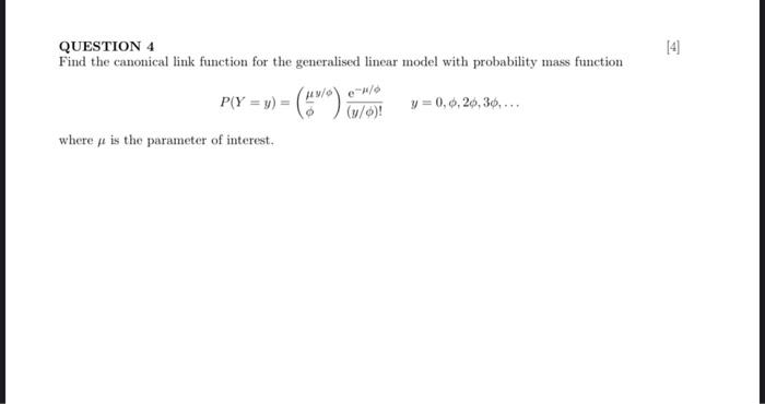 Solved QUESTION 4 Find the canonical link function for the | Chegg.com