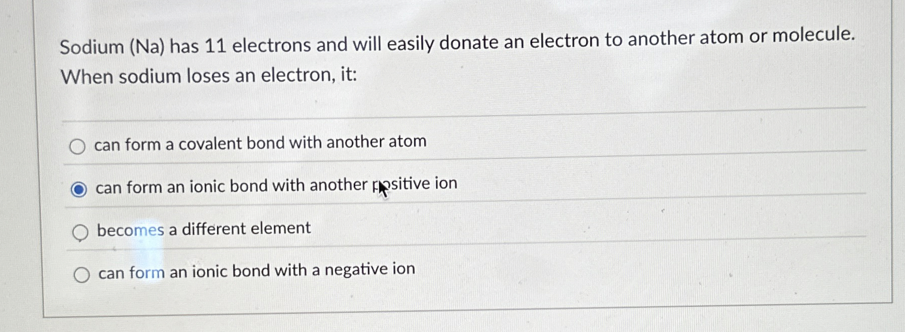 Solved Sodium (Na) ﻿has 11 ﻿electrons and will easily donate | Chegg.com