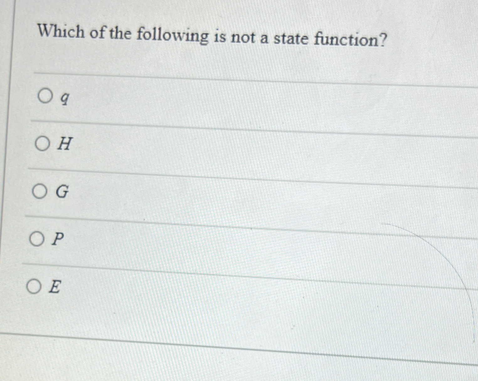 Solved Which of the following is not a state function?qHGPE | Chegg.com
