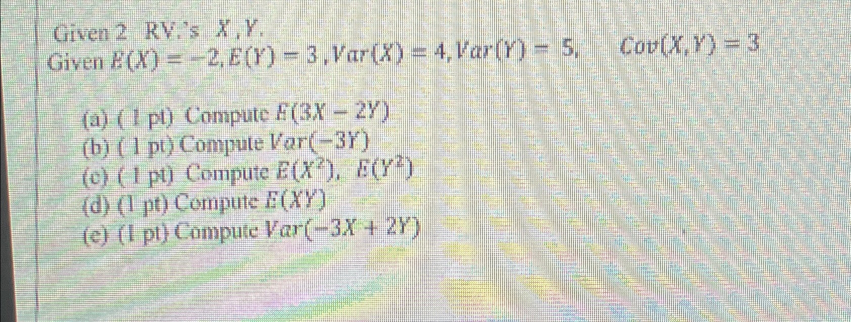 Solved Given 2 ﻿RV;'s x,Y.Given | Chegg.com