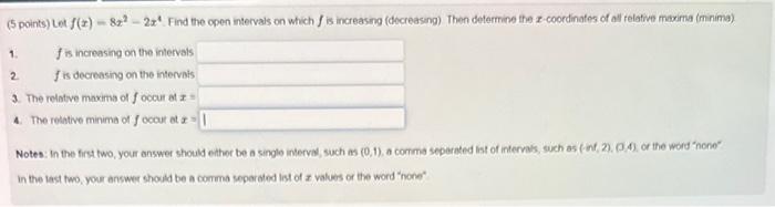 Solved (5 points) Let f(x)=8x2−2x4. Find the open intervals | Chegg.com