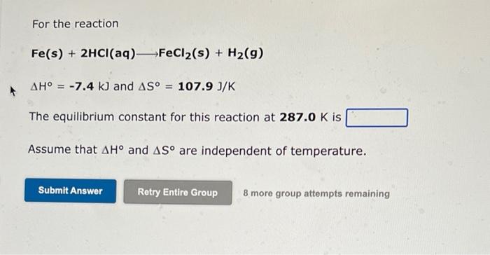 Solved For the reaction Fe(s) + 2HCl(aq) FeCl2(s) + H2(g) | Chegg.com