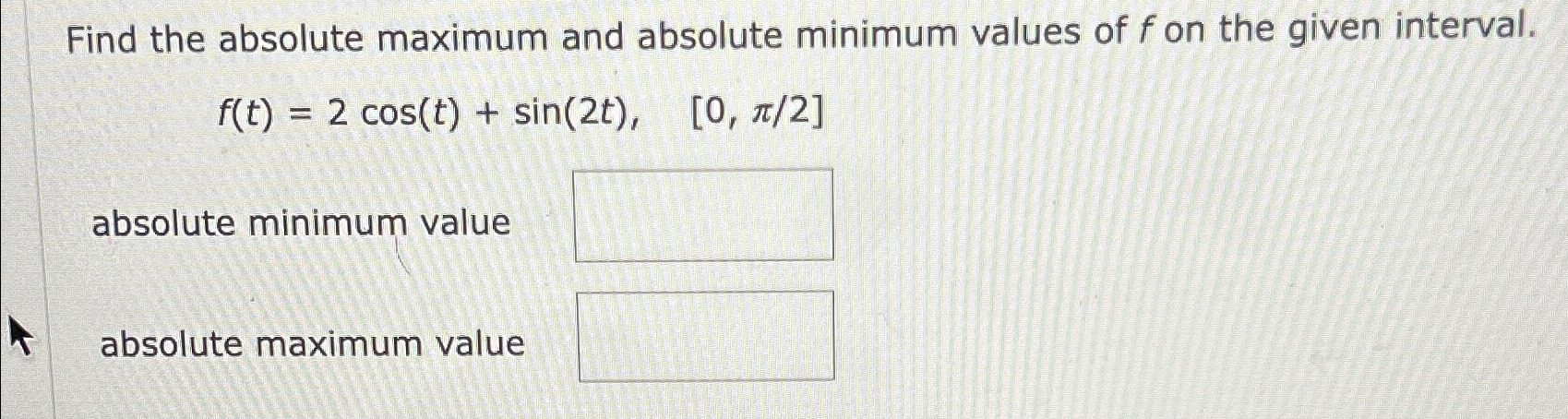 Solved Find the absolute maximum and absolute minimum values | Chegg.com