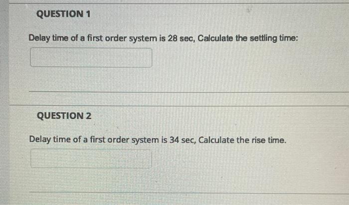 Solved Delay time of a first order system is 28 sec, | Chegg.com