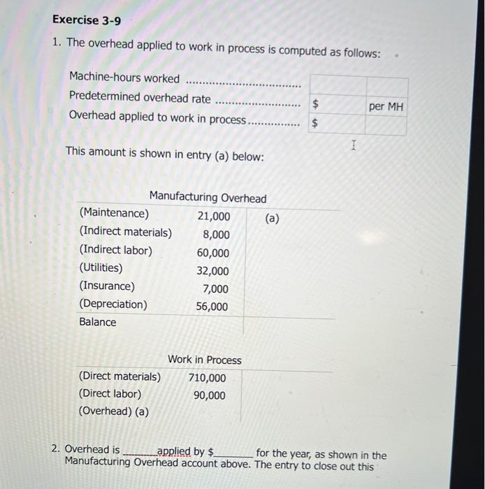 Solved EXERCISE 3-9 Applying Overhead; T-accounts; Journal | Chegg.com