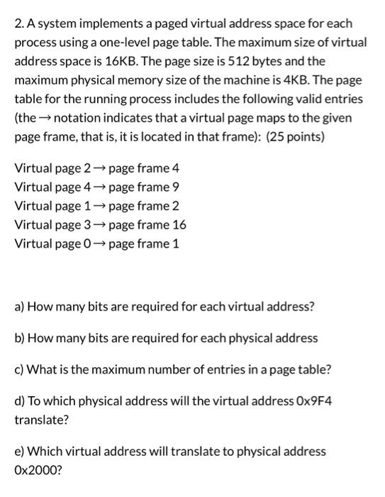Solved 2. A system implements a paged virtual address space | Chegg.com