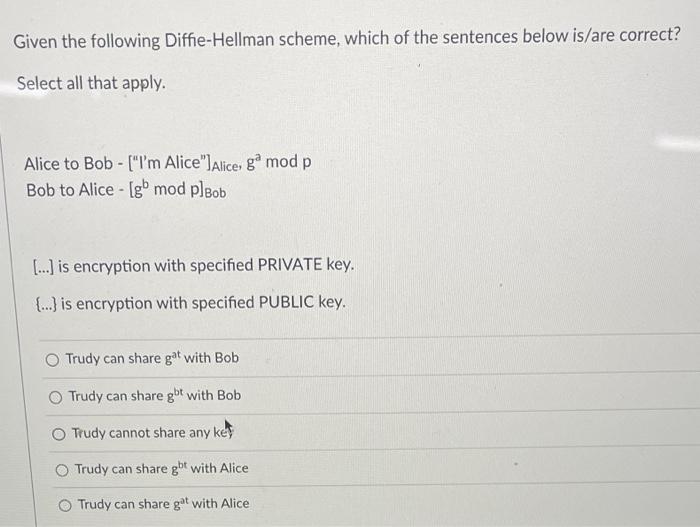 Solved Given the following Diffie-Hellman scheme, which of | Chegg.com