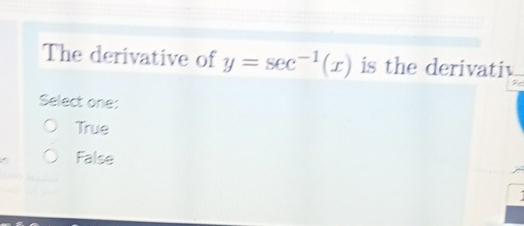 Solved The derivative of y=sec-1(x) ﻿is the derivativSelect | Chegg.com