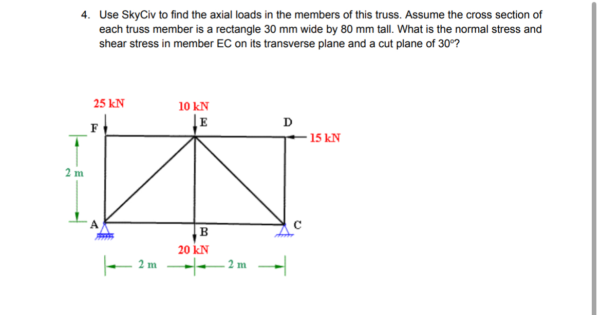 Use SkyCiv to find the axial loads in the members of | Chegg.com