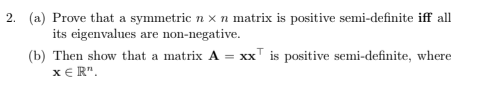Solved (a) ﻿Prove that a symmetric n×n ﻿matrix is positive | Chegg.com