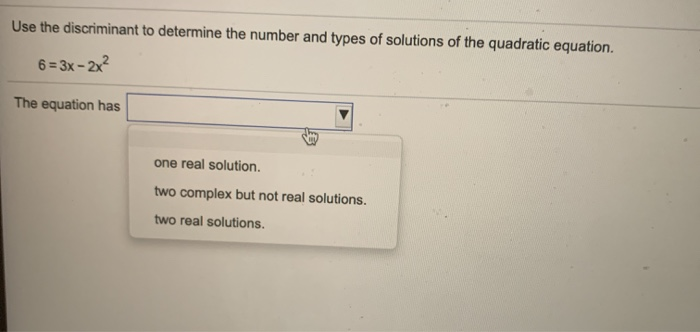 Solved Use the discriminant to determine the number and | Chegg.com