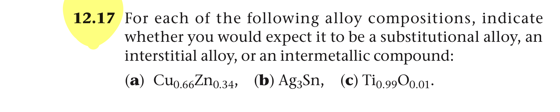 Solved 12.17 ﻿For each of the following alloy compositions, | Chegg.com
