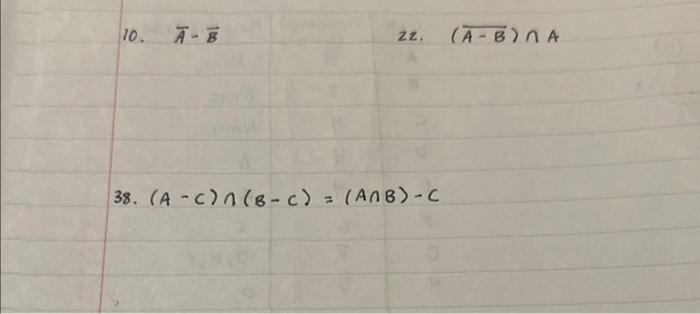 Solved Aˉ−B 22. (A−B)∩A (A−C)∩(B−C)=(A∩B)−C | Chegg.com