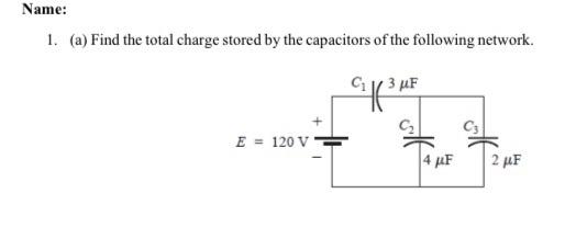 Solved 1. (a) Find the total charge stored by the capacitors | Chegg.com