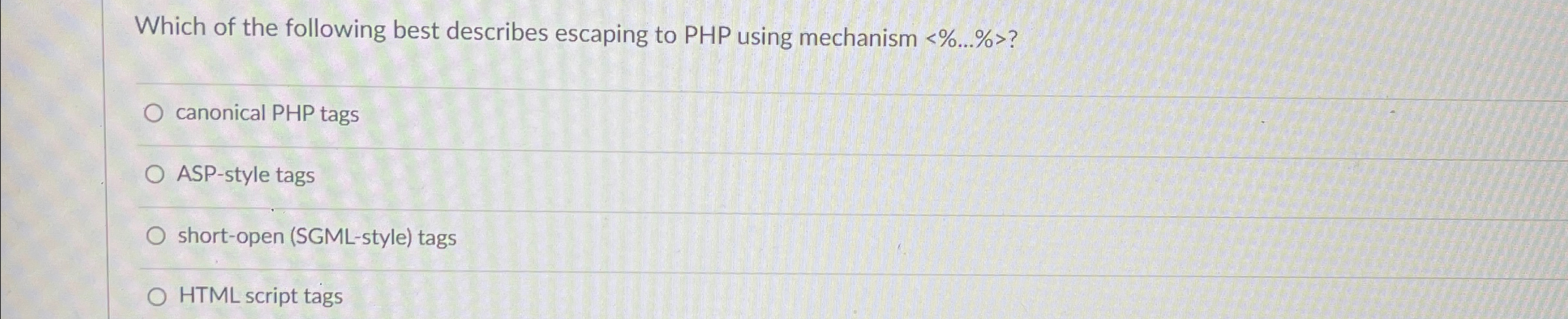 Solved Which of the following best describes escaping to PHP | Chegg.com
