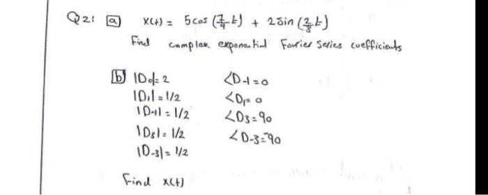 Solved Q2: a x(t)=5cos(47t)+2sin(32t) Find complex exponatit | Chegg.com