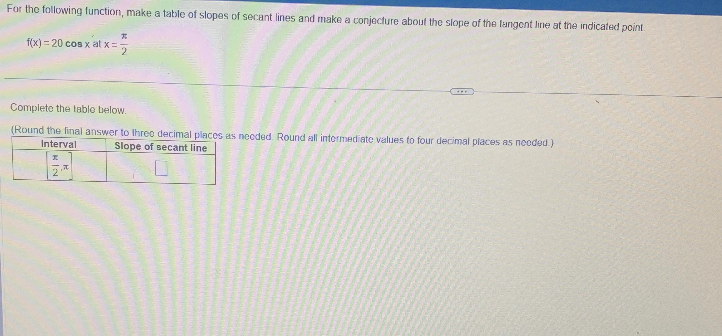 Solved For The Following Function Make A Table Of Slopes Of