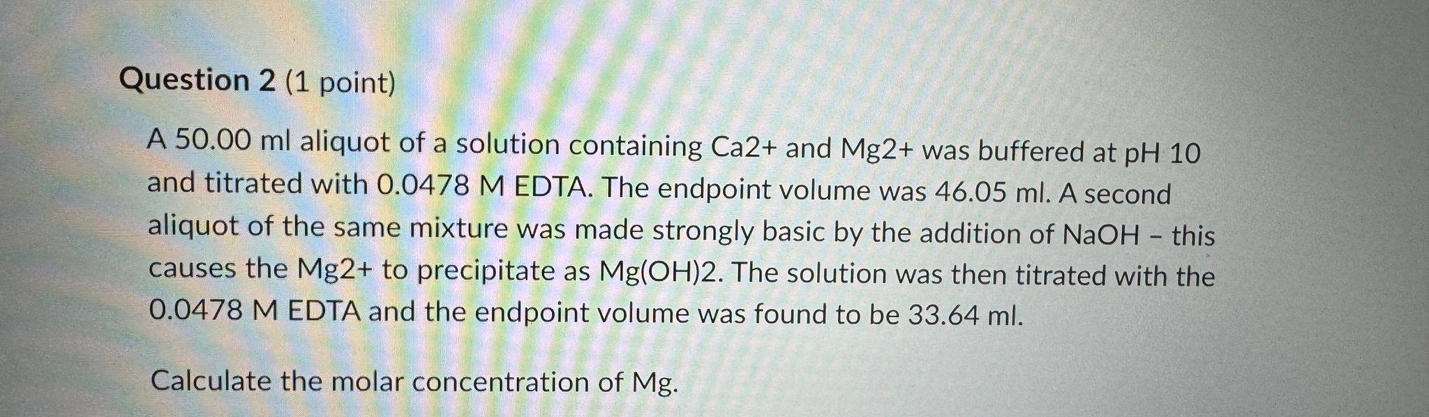 Solved Question 2 (1 ﻿point)A 50.00ml ﻿aliquot of a solution | Chegg.com