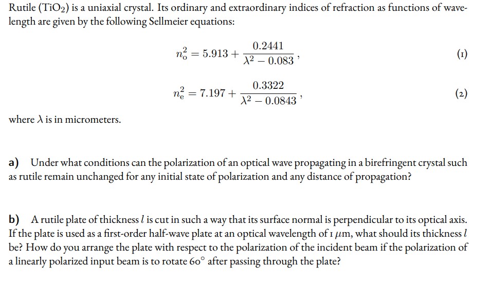 Solved Rutile Tio2 ﻿is A Uniaxial Crystal Its Ordinary